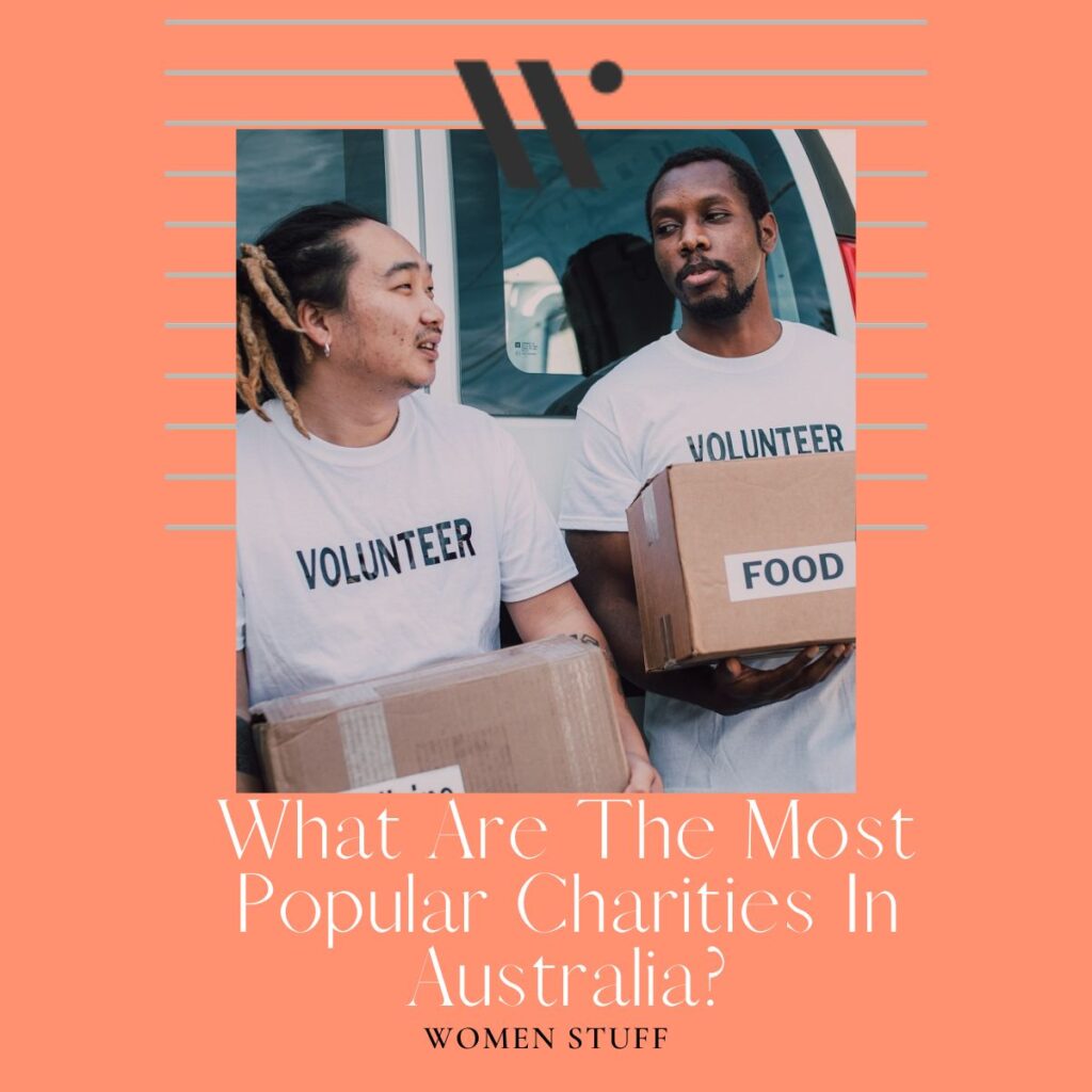 What are the most popular charities in Australia? - Women Stuff
